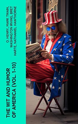 The Wit and Humor of America (Vol. 1-10) von O. Henry, Mark Twain ...