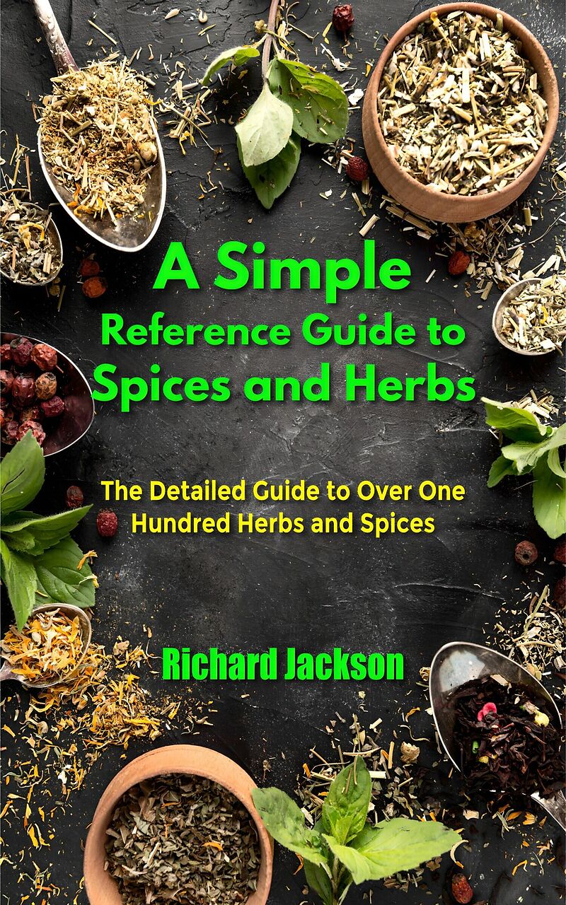 A Simple Reference Guide to Spices and Herbs by Richard Jackson ...