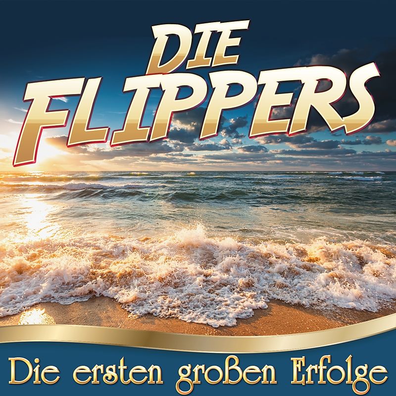 Die Ersten Großen Erfolge: Die Flippers CD kaufen | Ex Libris
