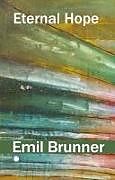 Eternal Hope by Emil Brunner: Kartonierter Einband | Ex Libris