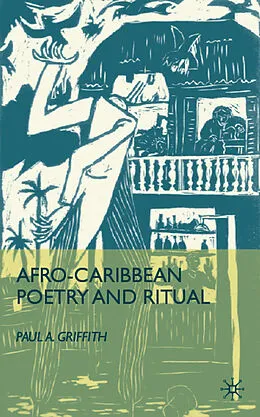 Afro-Caribbean Poetry and Ritual by Paula Griffith: Fester Einband | Ex ...