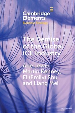 The Demise of the Global ICE Industry by Arie Lewin, Martin Kenney, El ...