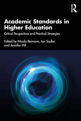 Academic Standards in Higher Education von Nicola Sadler, Ian Hill ...