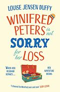 Winifred Peters Is Not Sorry for Her Loss by Louise Jensen Duffy ...