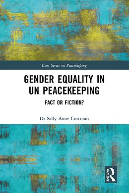 Gender Equality in UN Peacekeeping by Sally Anne Corcoran: English E ...