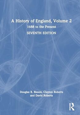 A History of England, Volume 2 von Douglas Bisson, Clayton Roberts ...