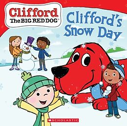Clifford's Snow Day (Clifford the Big Red Dog Storybook) by Reika Chan ...