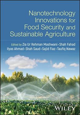 Nanotechnology Innovations for Food Security and Sustainable Agriculture by Zia (Pir Mehr Ali ...