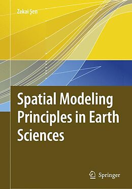 Spatial Modeling Principles in Earth Sciences by Zekai Sen: Fester ...