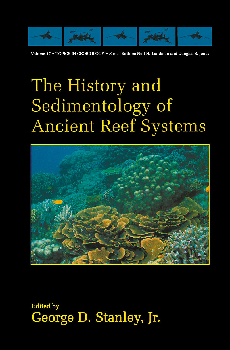 The History and Sedimentology of Ancient Reef Systems by : English E ...