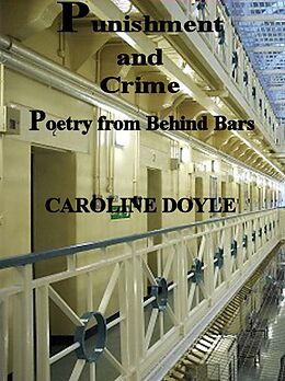 Punishment and Crime - Poetry from Behind Bars by Caroline Doyle ...
