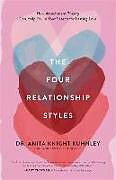 The Four Relationship Styles by Anita Knight Kuhnley: Kartonierter ...