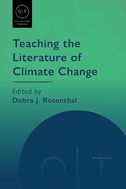 Teaching the Literature of Climate Change von Debra J. (EDT) Rosenthal: Englisches Buch kaufen ...