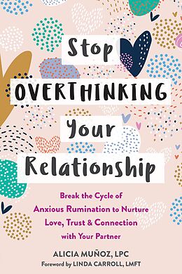 Stop Overthinking Your Relationship by Alicia Munoz: English E-Book ...