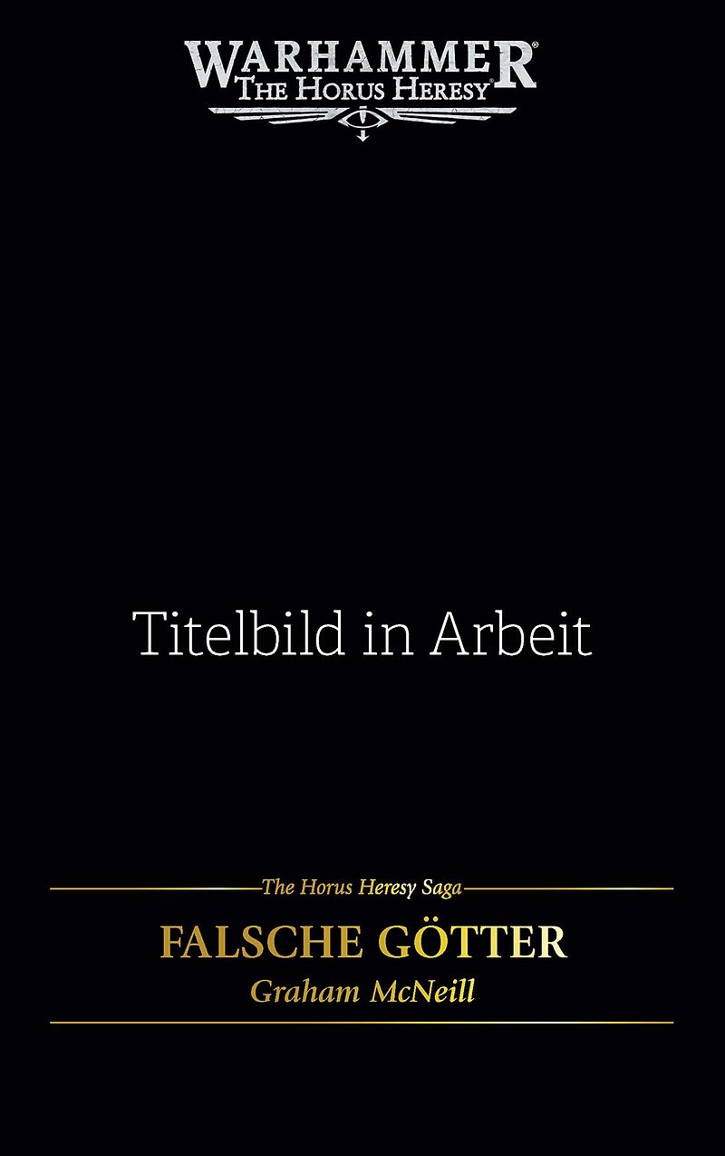 The Horus Heresy Saga - Falsche Götter von Graham McNeill: Buch kaufen ...