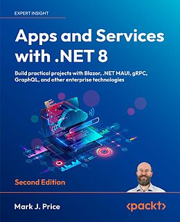 Apps and Services with .NET 8 by Mark J. Price: English E-Book | Ex Libris