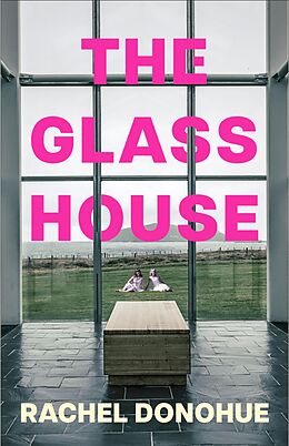 The Glass House by Rachel Donohue: English E-Book | Ex Libris