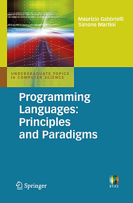 Programming Languages: Principles and Paradigms by Maurizio Gabbrielli, Simone Martini: English ...
