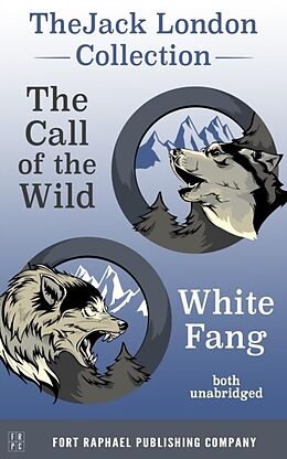 The Jack London Collection - Call of the Wild and White Fang ...
