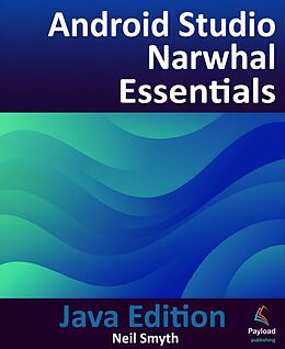 Android Studio Narwhal Essentials - Java Edition by Neil Smyth: English ...