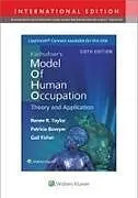 Kielhofner's Model of Human Occupation by Renee R. Taylor, Patricia ...