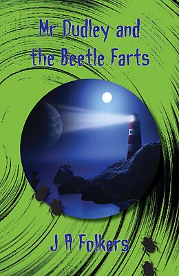 Mr Dudley and the Beetle Farts von J. A. Folkers: Englisches E-Book ...