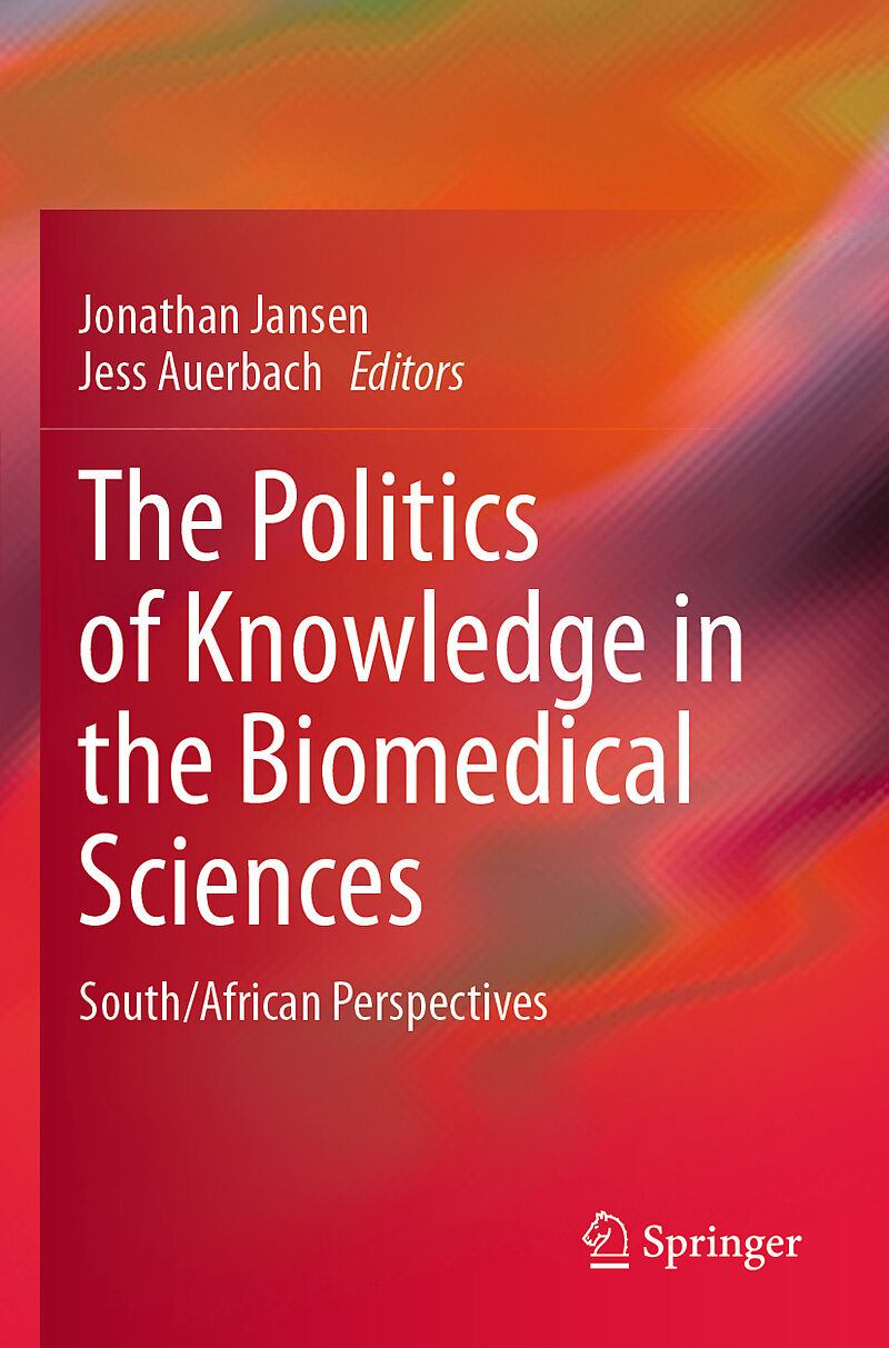 The Politics of Knowledge in the Biomedical Sciences by : Kartonierter ...