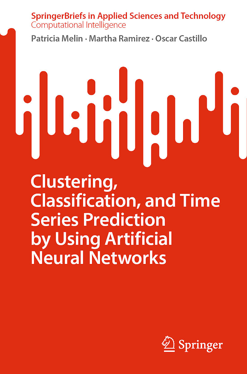 Clustering, Classification, and Time Series Prediction by Using Artificial Neural Networks by ...