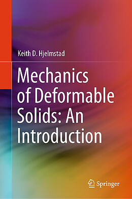 Mechanics of Deformable Solids: An Introduction by Keith D. Hjelmstad: English E-Book | Ex Libris