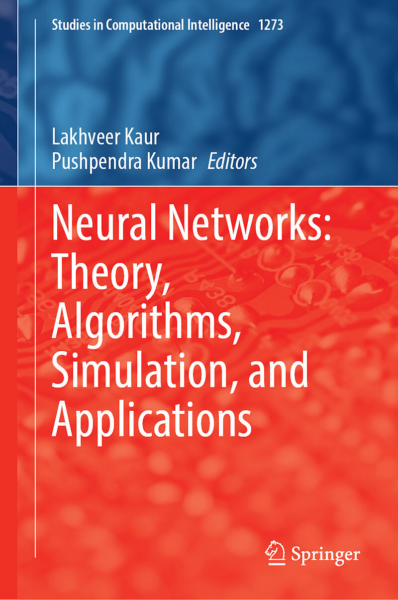 Neural Networks: Theory, Algorithms, Simulation, and Applications by ...