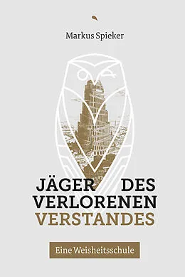 Jäger des verlorenen Verstandes von Markus Spieker: Buch kaufen | Ex Libris