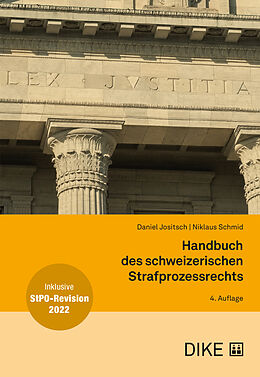 Handbuch des schweizerischen Strafprozessrechts von Daniel Jositsch ...