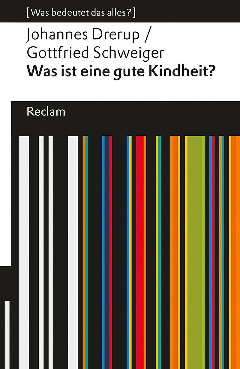 Was ist eine gute Kindheit? von Johannes Drerup, Gottfried Schweiger: Buch kaufen | Ex Libris