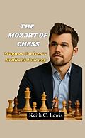 The Mozart of Chess by Keith C. Lewis: Kartonierter Einband | Ex Libris