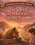 Geschichten aus der Welt der Pferde von Dominik Mikulaschek: Buch ...