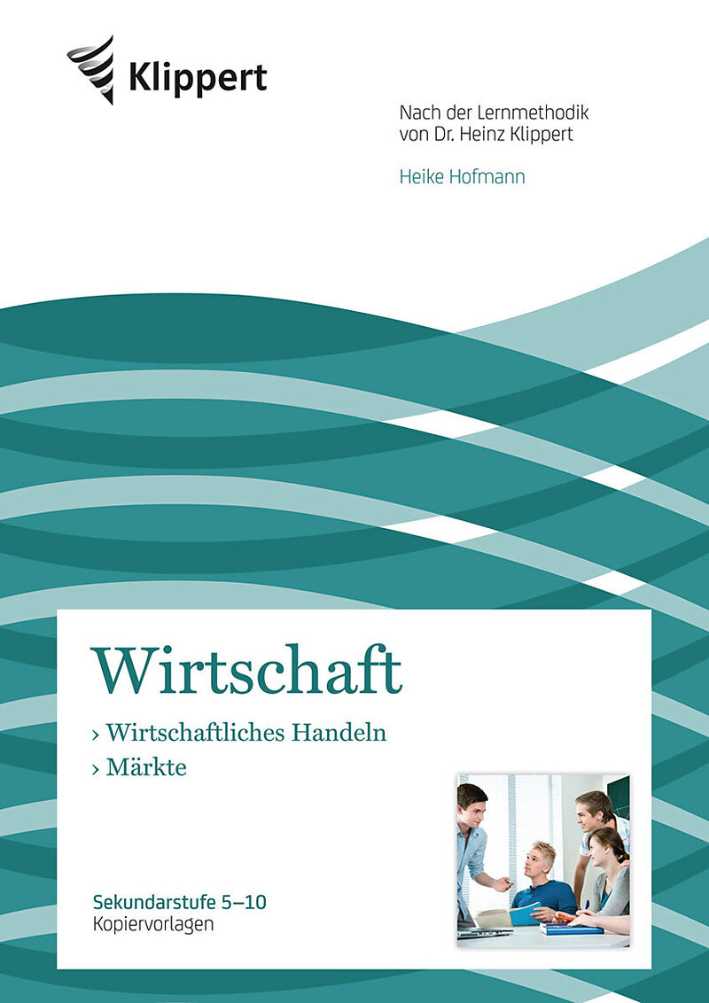 Wirtschaftliches Handeln - Märkte - Heike Hofmann - Buch kaufen | Ex Libris