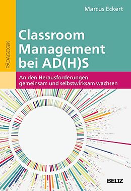 Classroom Management bei AD(H)S von Marcus Eckert: Buch kaufen | Ex Libris