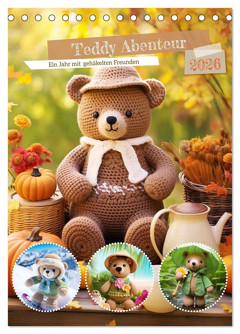 Teddy Abenteur - Ein Jahr mit gehäkelten Freunden (Tischkalender 2026 ...