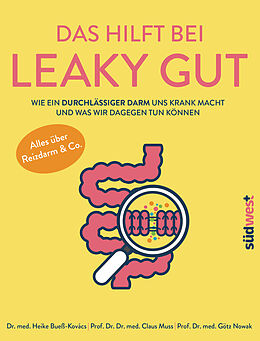 Das hilft bei Leaky Gut - Wie ein durchlässiger Darm uns krank macht ...