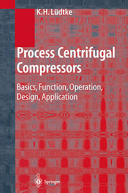 Process Centrifugal Compressors by Klaus H. Lüdtke: English E-Book | Ex ...