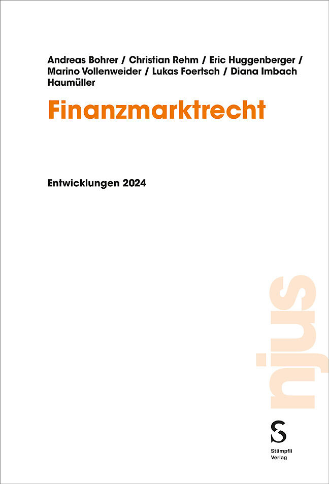 Finanzmarktrecht von Andreas Bohrer, Christian Rehm, Eric Huggenberger: Buch kaufen | Ex Libris