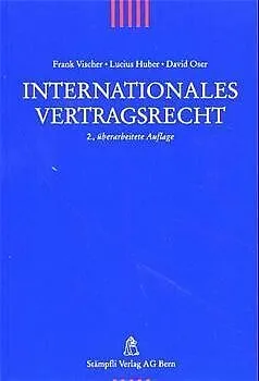 Internationales Vertragsrecht von Frank Vischer, Lucius Huber, David ...