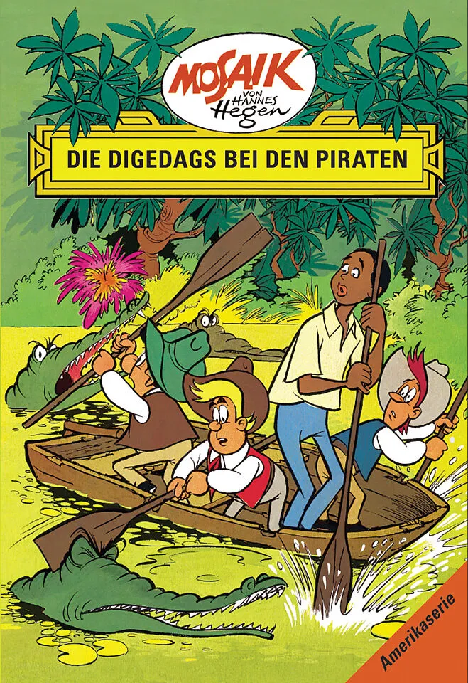 Mosaik. Amerika-Serie: Die Digedags bei den Piraten, Bd. 3 von Lothar ...