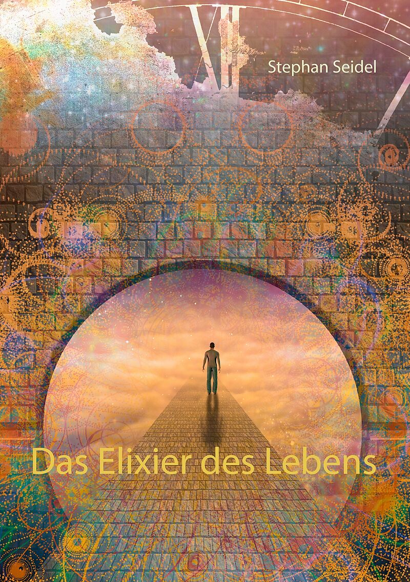 Das Elixier des Lebens - Stephan Seidel - Buch kaufen | Ex Libris