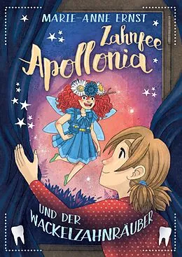 Zahnfee Apollonia und der Wackelzahnräuber von Marie-Anne Ernst: Buch ...