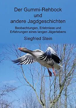 Der Gummi-Rehbock und andere Jagdgeschichten von Siegfried Stein: Buch ...