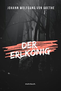 Der Erlkönig von Johann Wolfgang von Goethe: E-Book kaufen | Ex Libris