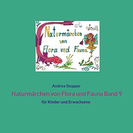 Naturmärchen von Flora und Fauna Band 9 von Andrea Stopper: E-Book ...