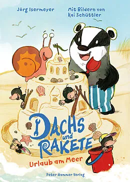 Dachs und Rakete. Urlaub am Meer von Jörg Isermeyer: Buch kaufen | Ex ...