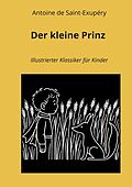 Der kleine Prinz: Illustrierter Klassiker für Kinder von Antoine de ...